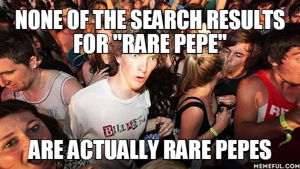 None of the search results for "rare pepe". are actually rare pepes - 9GAG