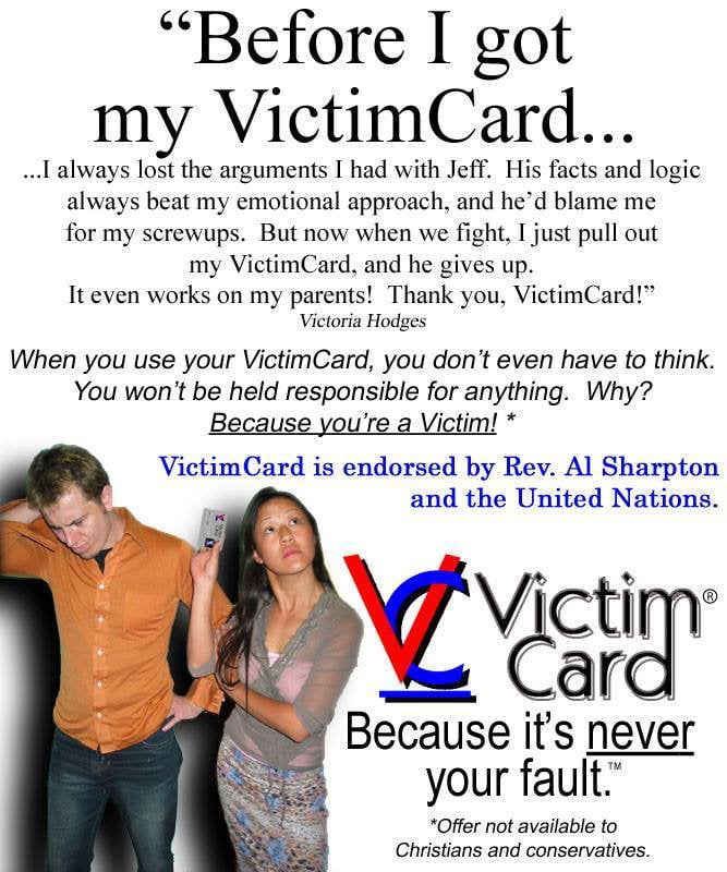 VictimCard: It ALWAYS works! (unless your a white male slight left of ...
