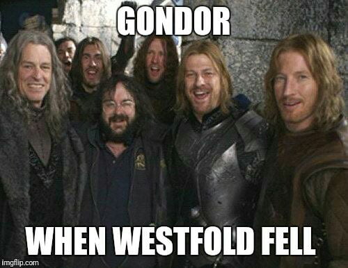 Where was the Gondor when westfold fell ? - 9GAG