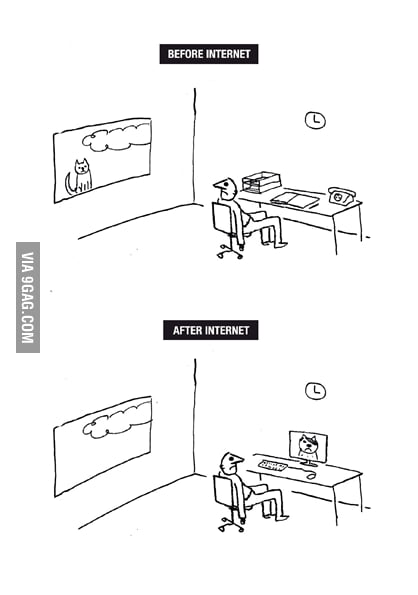 Before and after the internet - 9GAG