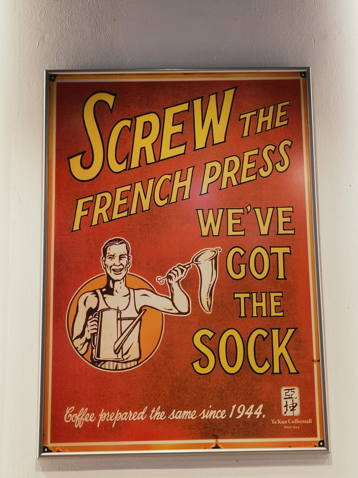 "Screw the French press, we've got the sock!" - 9GAG