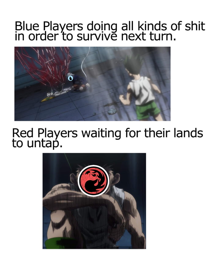 Play magic the gathering! It's fun crushing blue players. - 9GAG