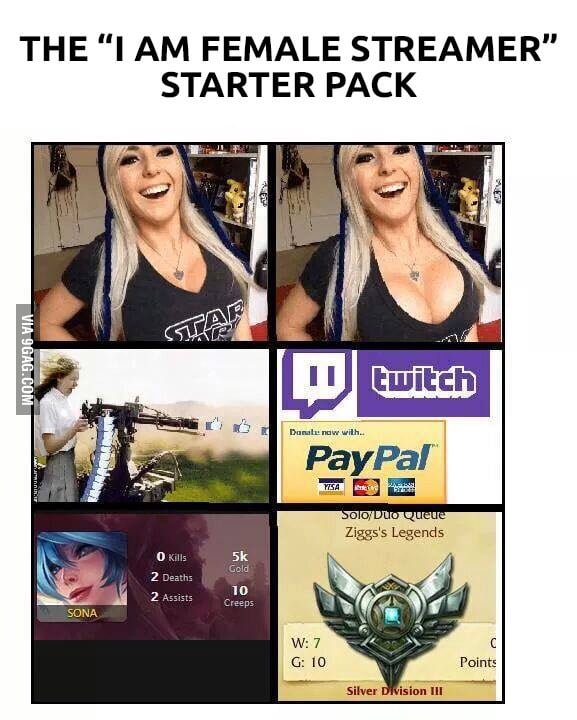 The "I am female streamer" starter pack - 9GAG