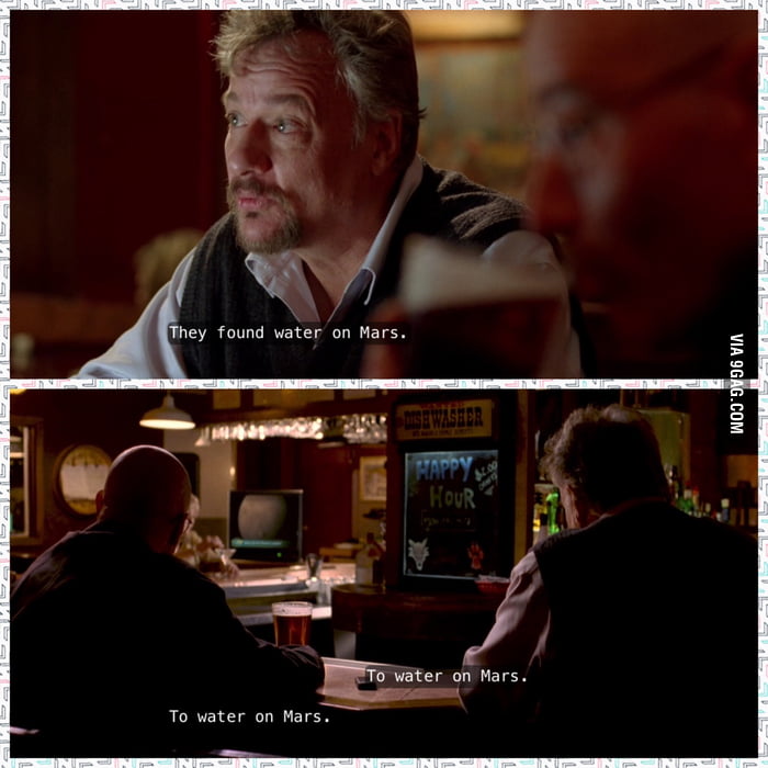Breaking bad knew it! Water in Mars! Awesome - 9GAG