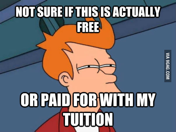 Colleges giving out free stuff - 9GAG