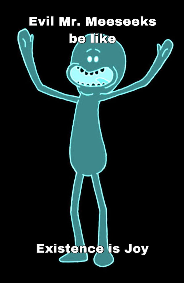 Evil Mr. Meeseeks - 9GAG