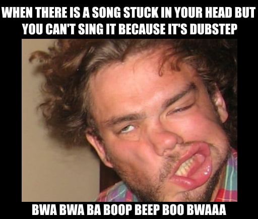 Trying to sing dubstep... - 9GAG
