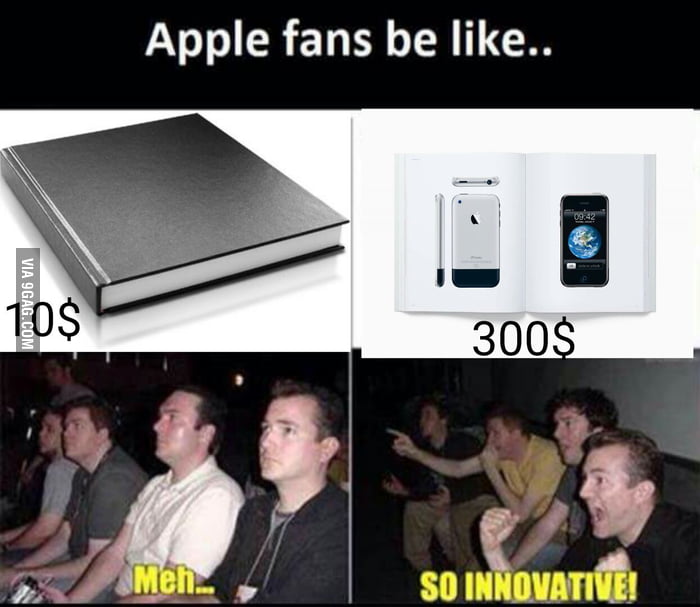 Apple fans be like... - 9GAG