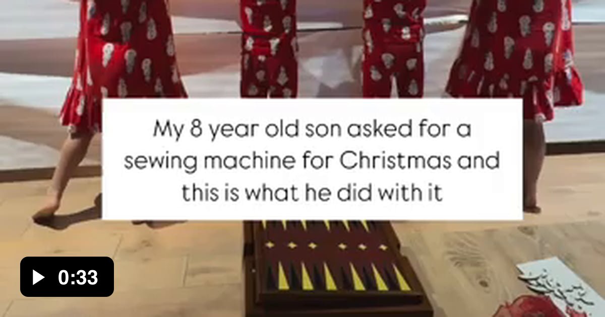 He asked for a sewing machine for Christmas, and the first thing he made was for his sister. - 9GAG