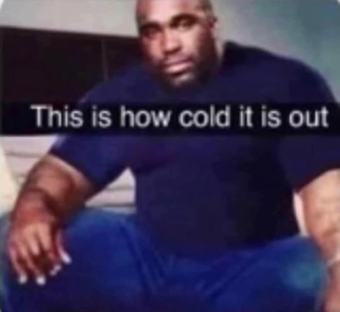 Damn, that's cold. - 9GAG