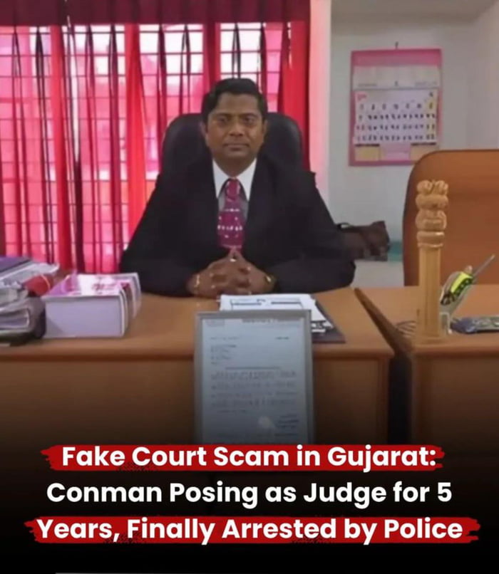 Fake Judge running Fake Courts arrested in Gujarat, India - 9GAG