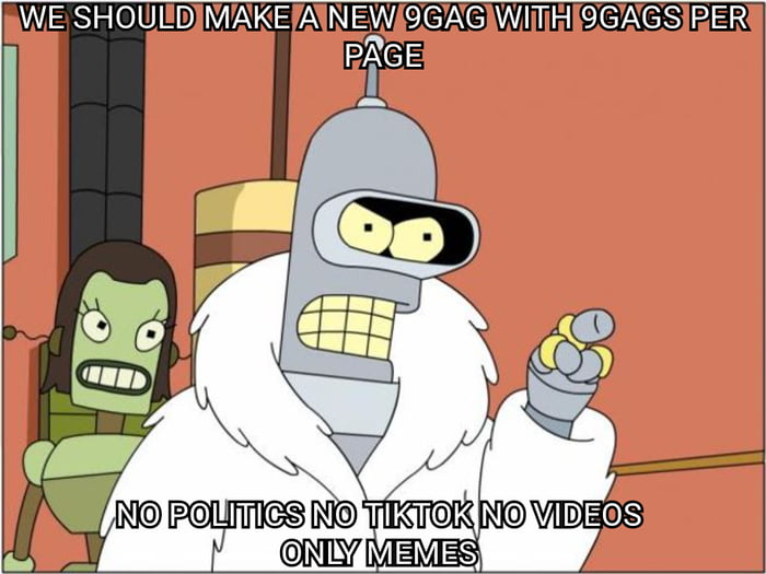 And with bot verification - 9GAG
