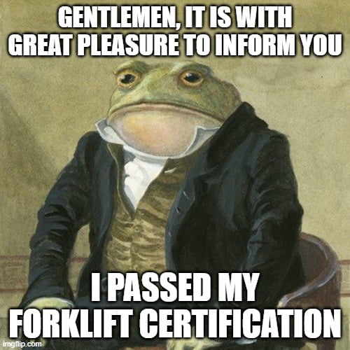 Forklift Certified - 9GAG