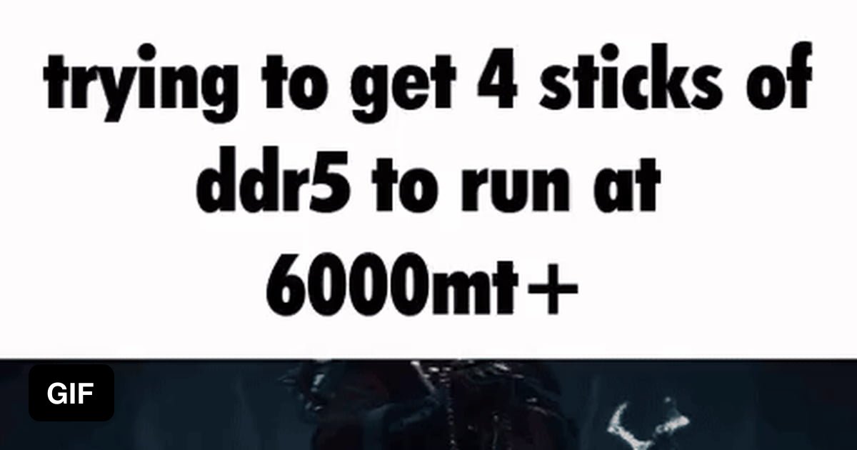 4 sticks of ddr5 6000 - 9GAG