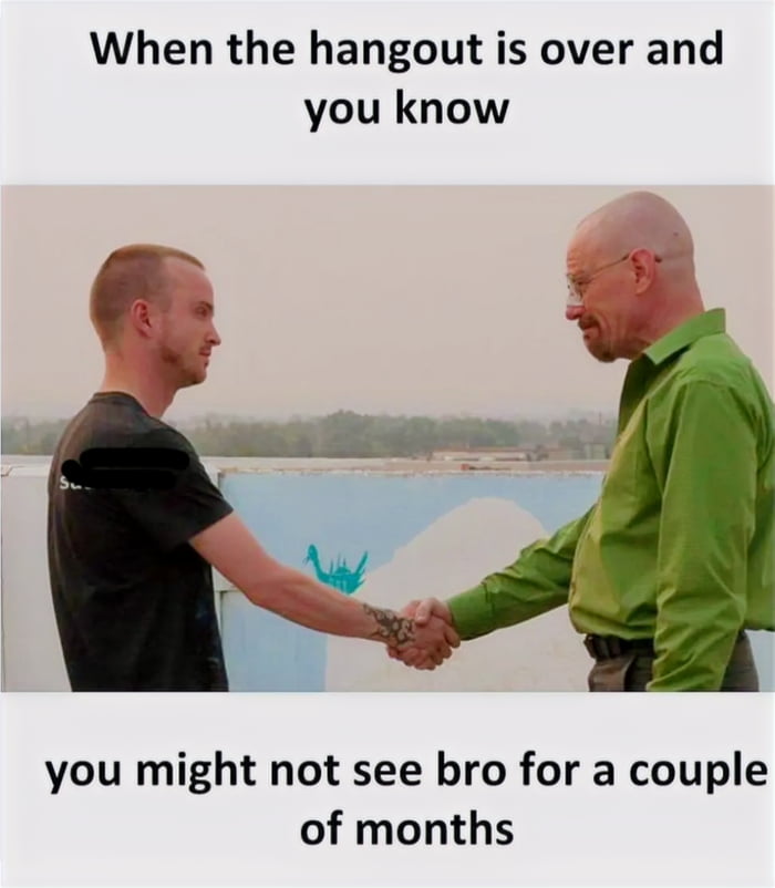So long brother - 9GAG