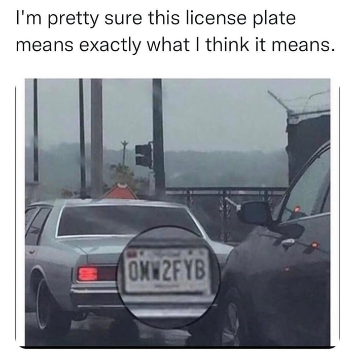 License plate poetry at its finest - 9GAG