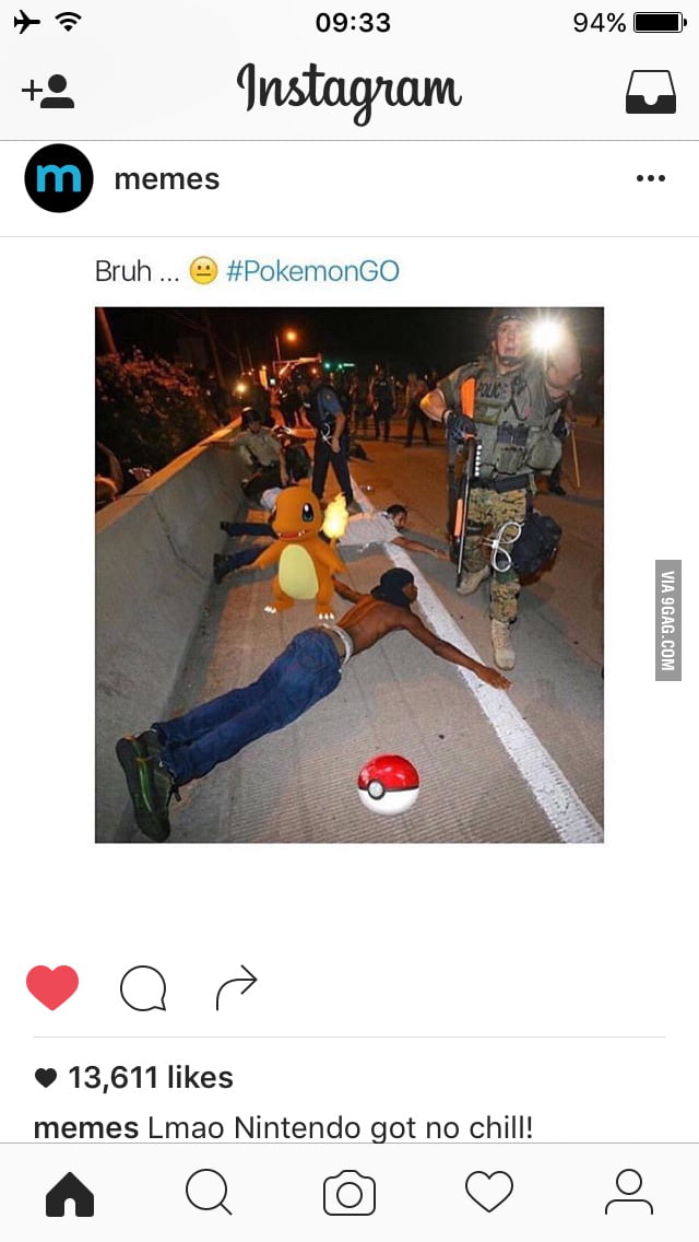 These Pokemon go memes bruh 😂 - 9GAG