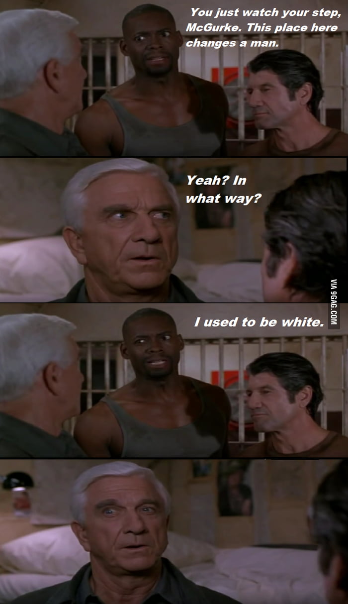 Naked Gun :D :D - 9GAG