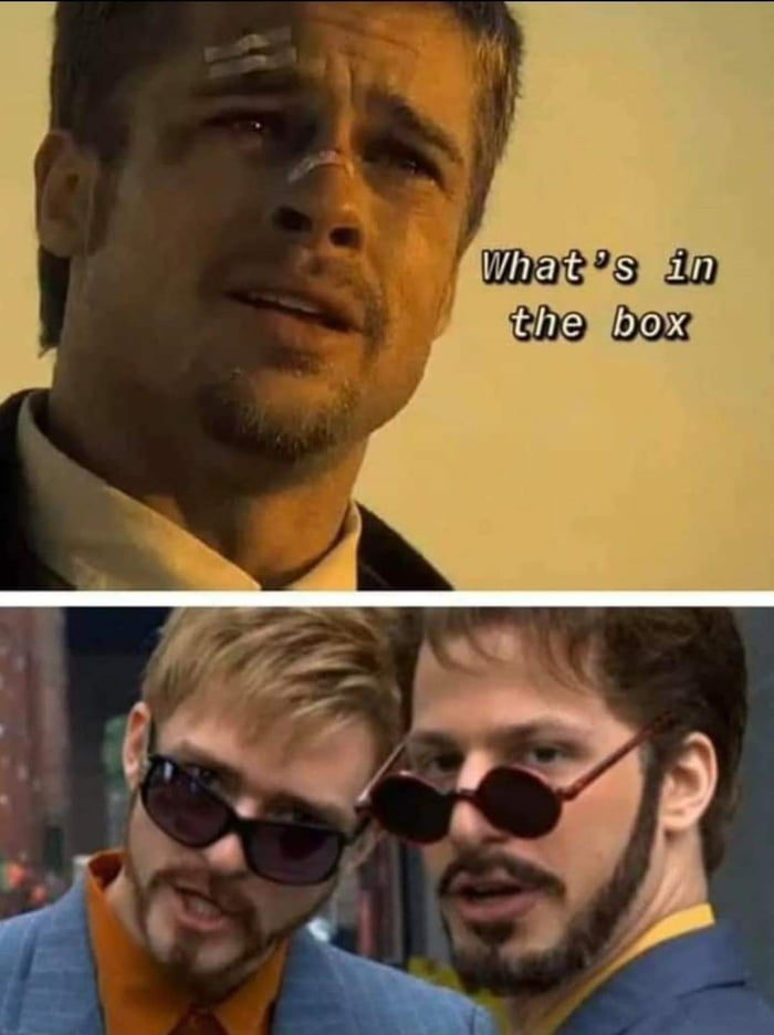 You know what's in the box. - 9GAG