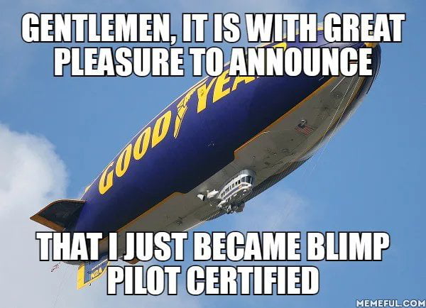 Worked for this last 5 years of my life. Blimp is love. - 9GAG