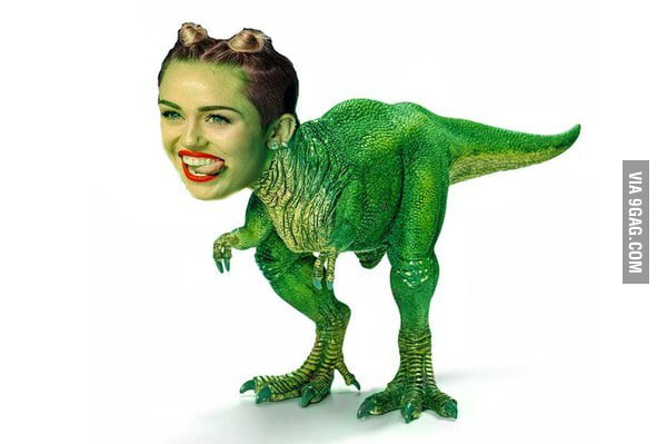 Let me introduce: Mileysaurus - 9GAG