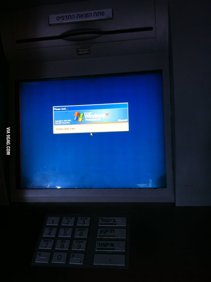 Meanwhile at the ATM , Good ol Windows XP - 9GAG