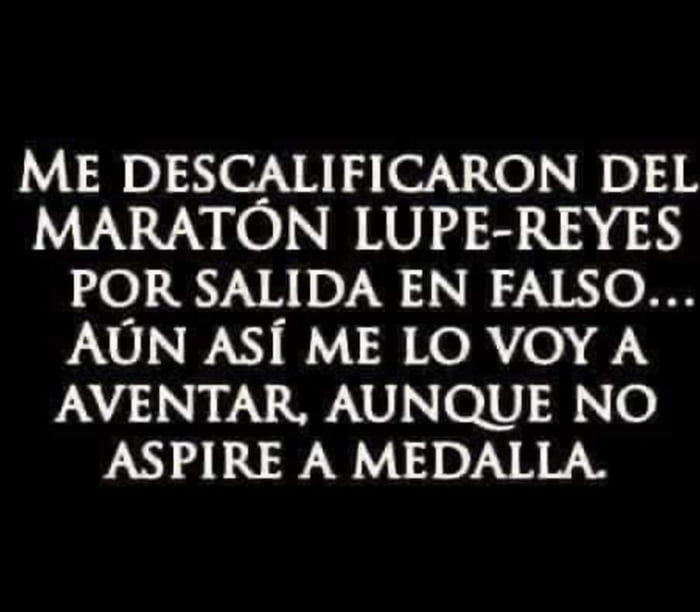Maratón Lupe Reyes - 9GAG