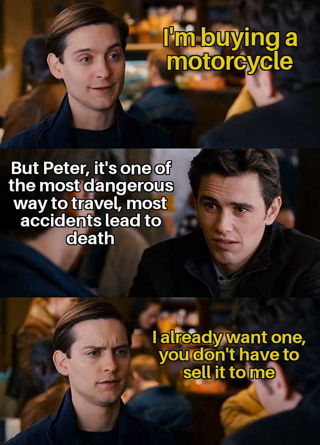 Meme apart, I should really buy a motorcycle - 9GAG