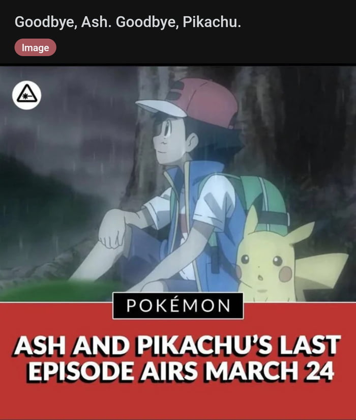 Isn't this sad? Ash is our last character in the 90s. He has finally ...