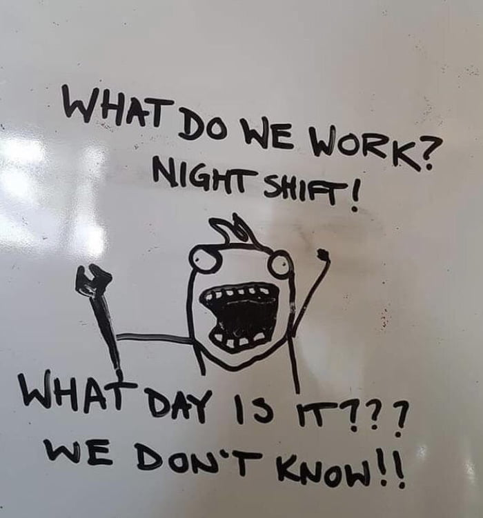Night shift workers be like - 9GAG