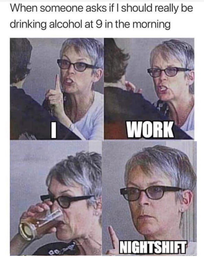 Shoutout to all nightshifters, moin! - 9GAG