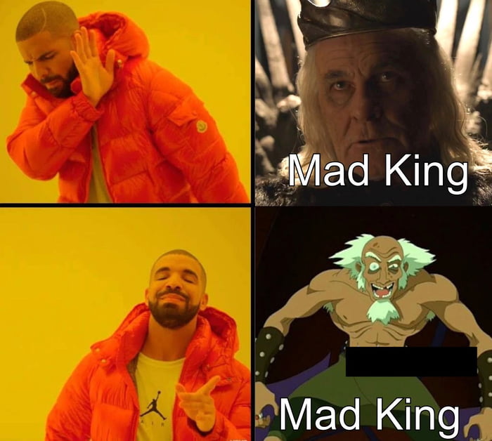The rightful mad king - 9GAG