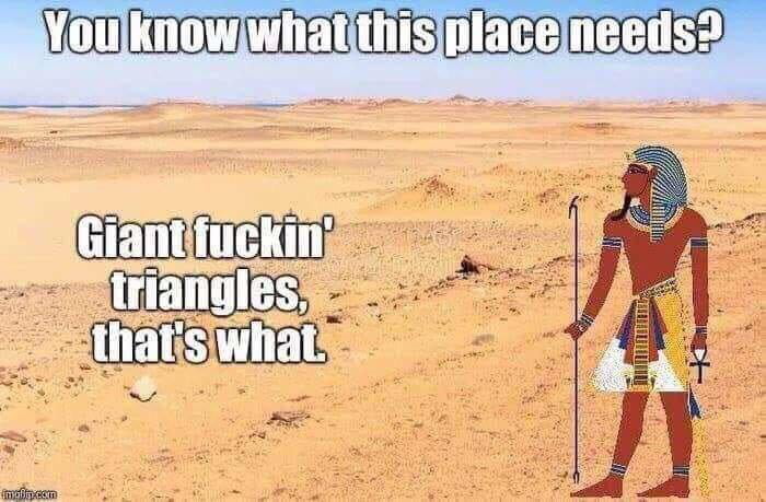 2700 BC, Egypt - 9GAG