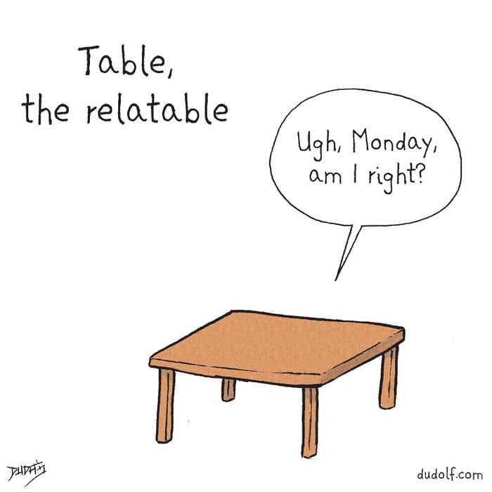 Table, the relatable - 9GAG