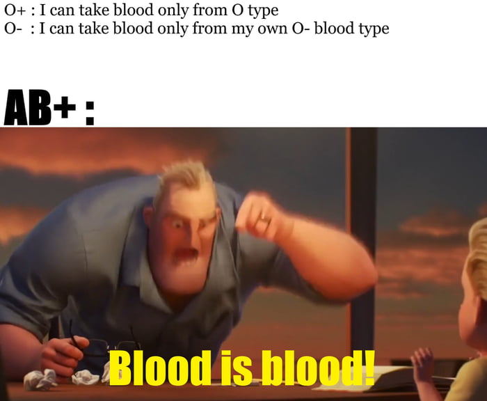 I'm one of the AB+ vampires - 9GAG