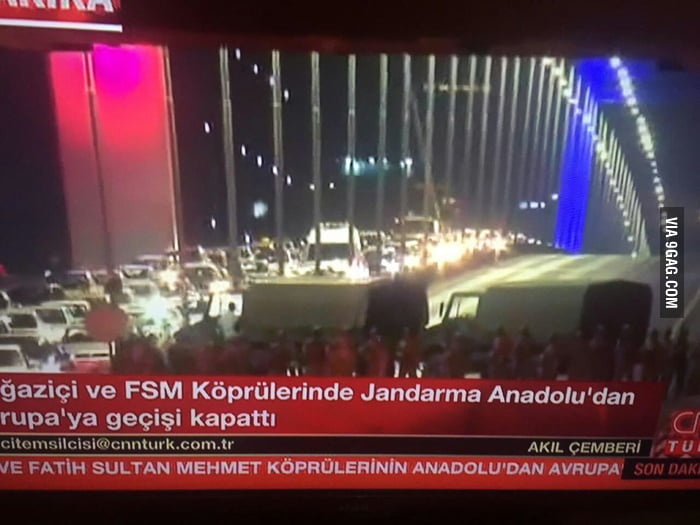 Turkey now the world is changing. I hope Turkey people be safe - 9GAG