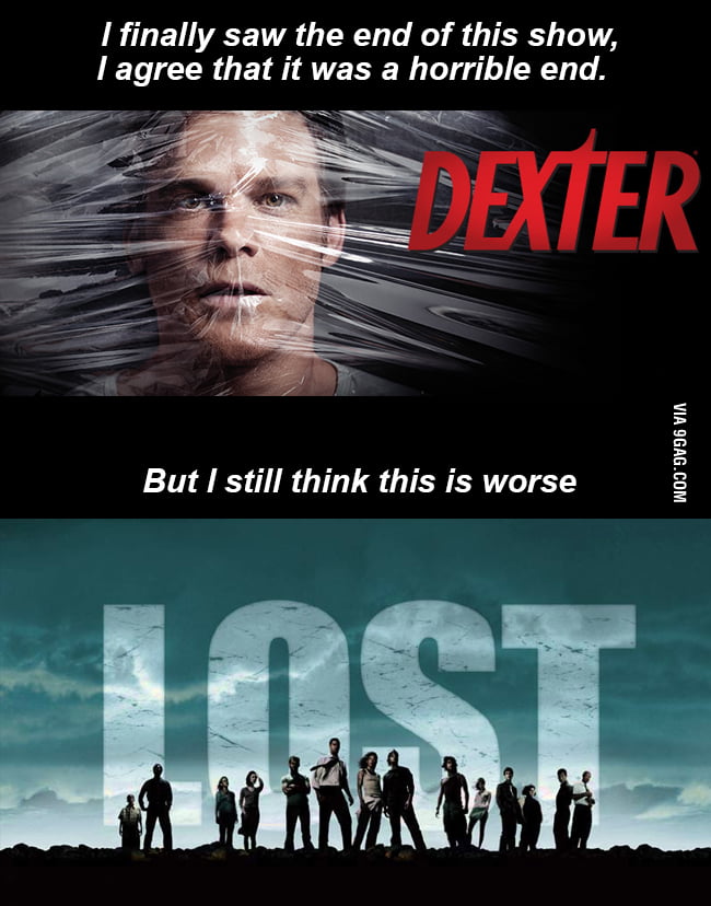 Dexter or Lost? - 9GAG