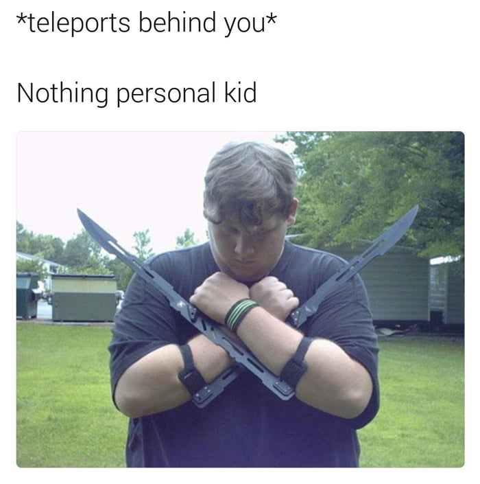 Nothing personal kid - 9GAG