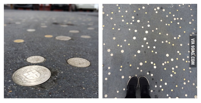 In Switzerland we are so rich, that we can put coins in the concrete ...