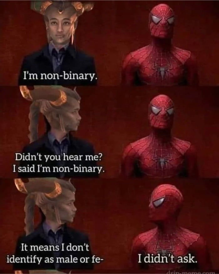 “So I’m non binary” - 9GAG