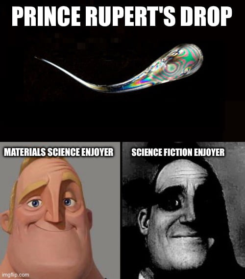 Prince Rupert's drop meme - 9GAG