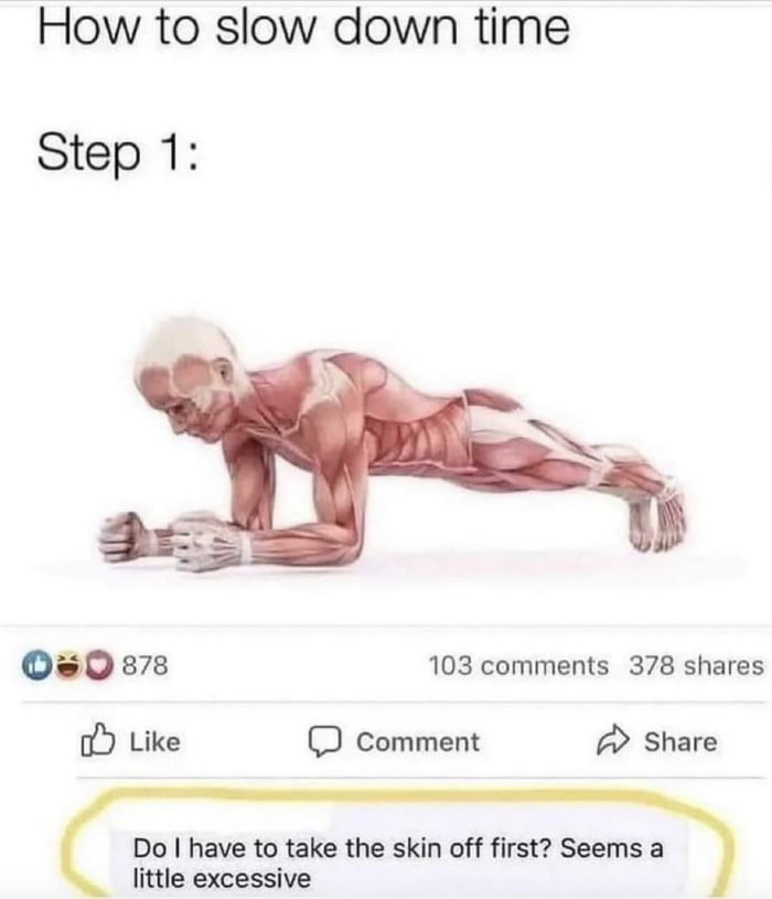 The comment really nails the plank experience. - 9GAG