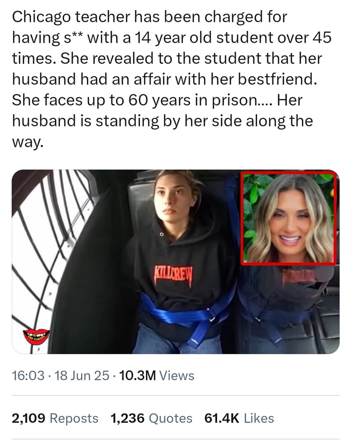 A Chicago teacher faces up to 60 years in prison. - 9GAG