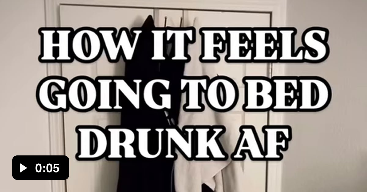 Going to sleep drunk - 9GAG