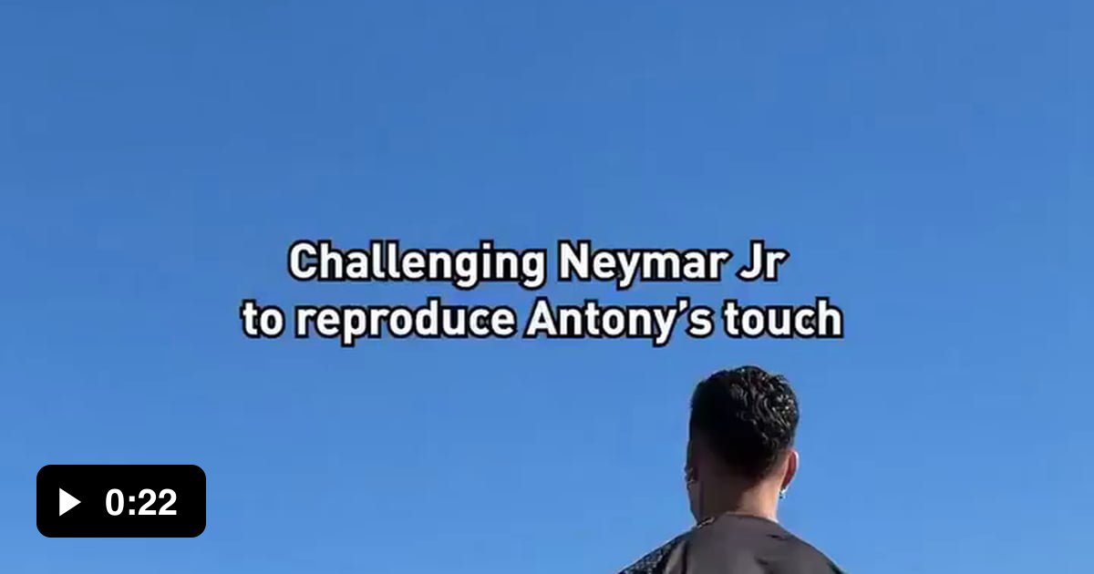 Neymar accepts Antony's touch challenge - 9GAG