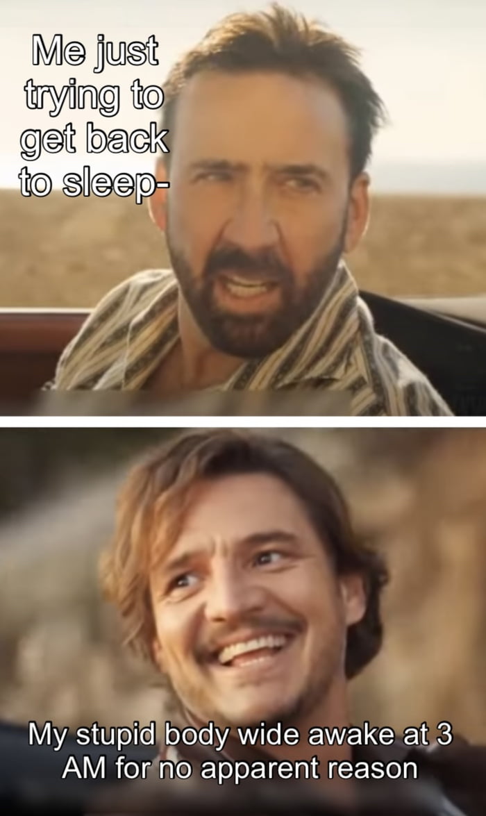 And god forbid I had to be up a few hours later - 9GAG