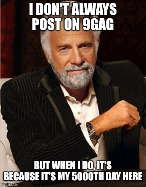 5000 days...wtf!? - 9GAG