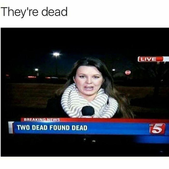 They dieded - 9GAG