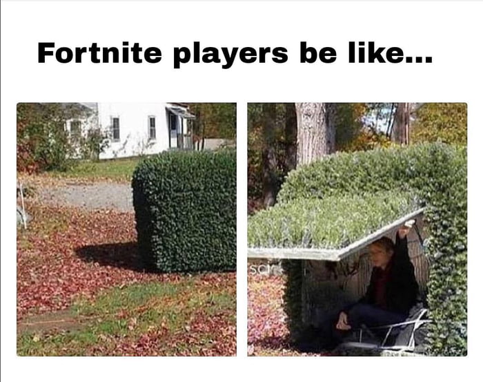 Every fortnite player ever - 9GAG