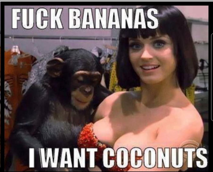 Want coconuts - 9GAG